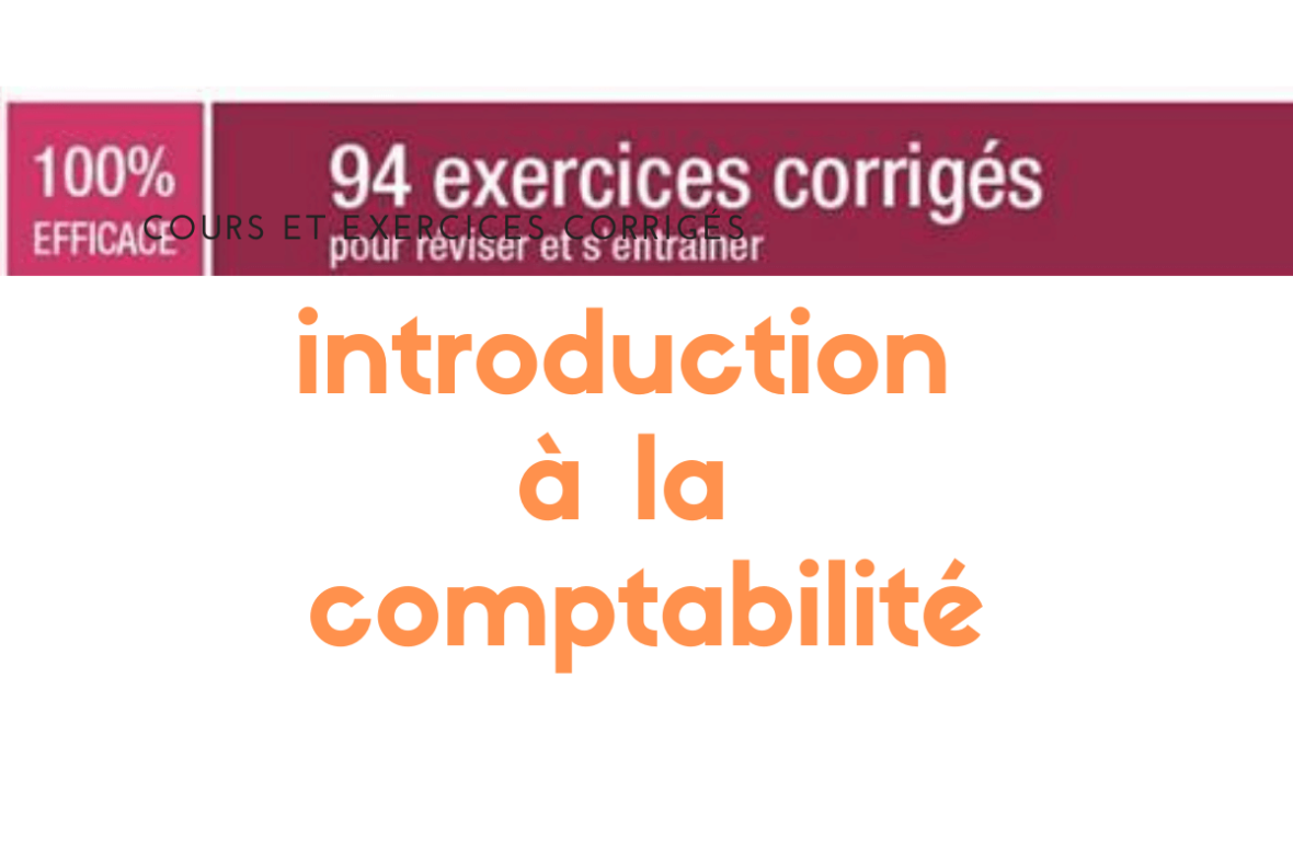 94 exercices corrigés de comptabilité générale pdf • Eco-Gest
