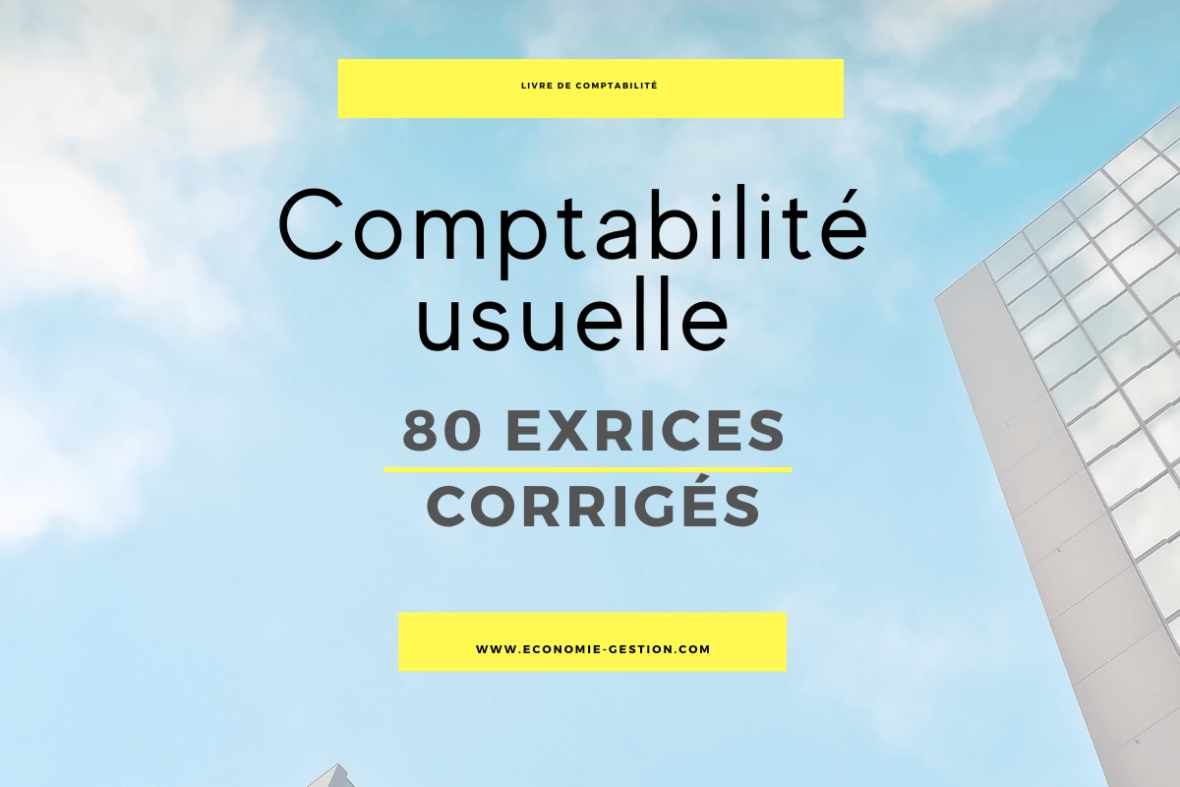 80 exercices de comptabilité avec corrigés détaillés pdf • Eco-Gest